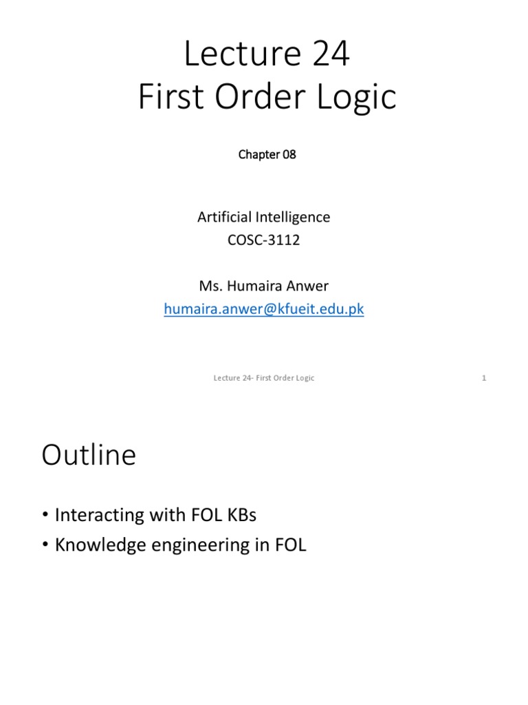 First Order Logic: Artificial Intelligence COSC-3112 Ms. Humaira Anwer ...