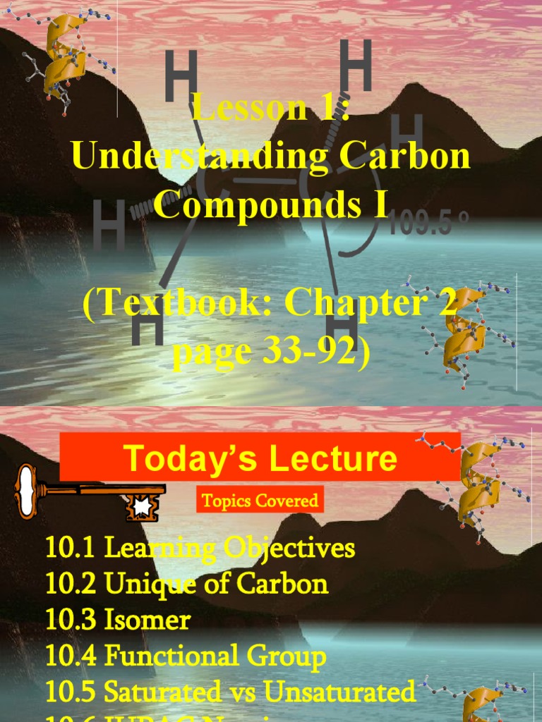 1: Understanding Carbon Compounds I (Textbook: Chapter 2 Page 33-92 ...