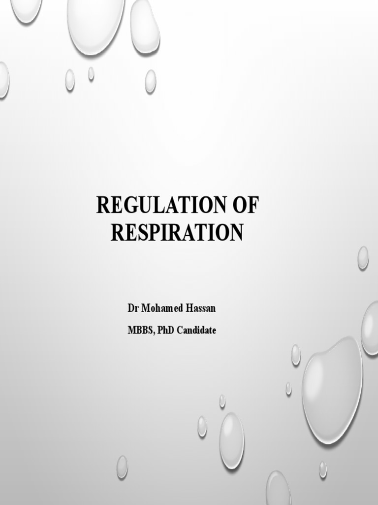Regulation of Respiration: DR Mohamed Hassan | PDF | Exhalation | Human ...