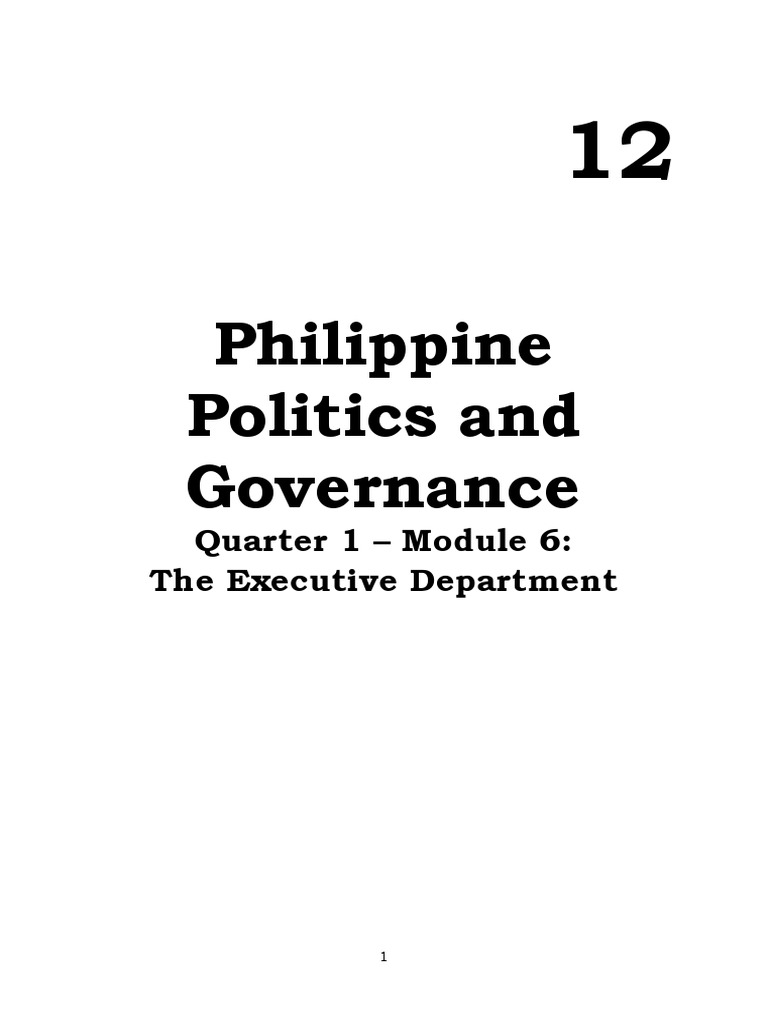 Philippine Politics and Governance: Quarter 1 - Module 6: The Executive ...