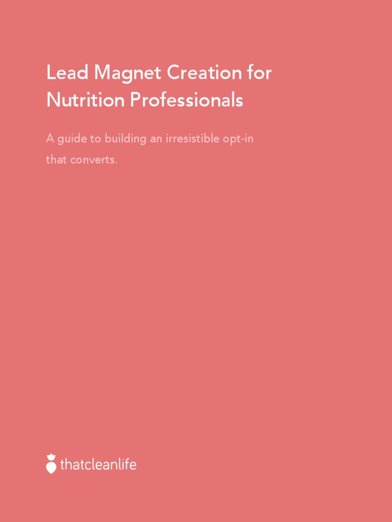 Lead Magnet Creation For Nutrition Professionals: A Guide To Building ...