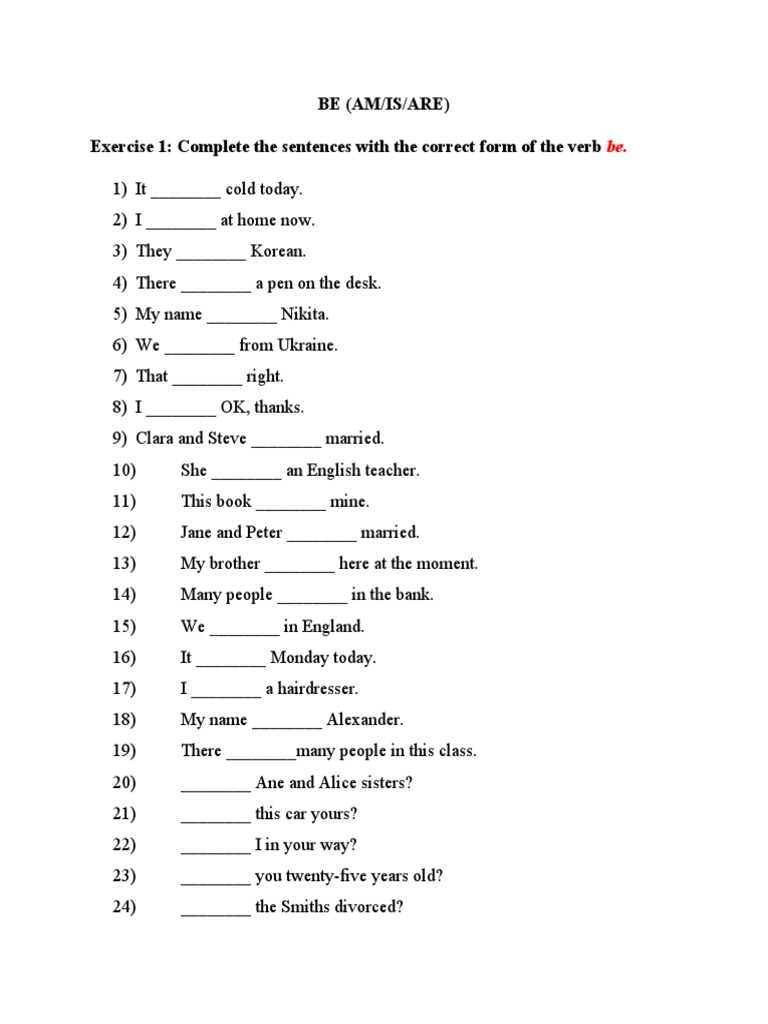 Be (Am/Is/Are) Exercise 1: Complete The Sentences With The Correct Form ...