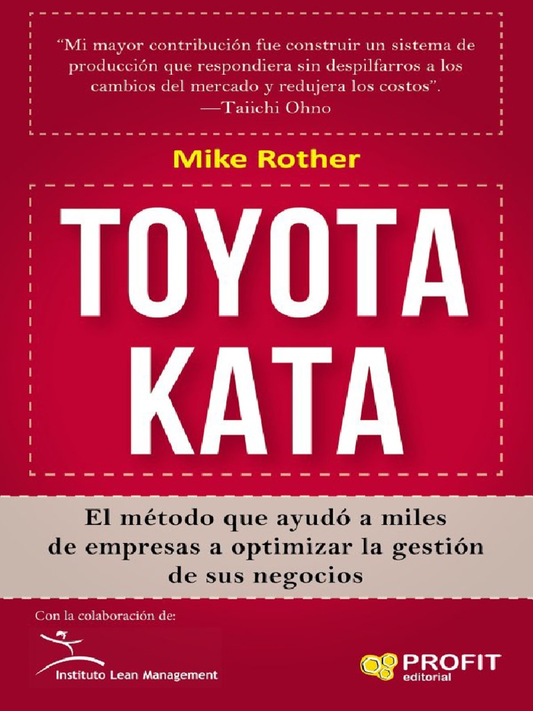 Toyota Kata El Método Que Ayudó A Miles de Empresas A Optimizar La ...