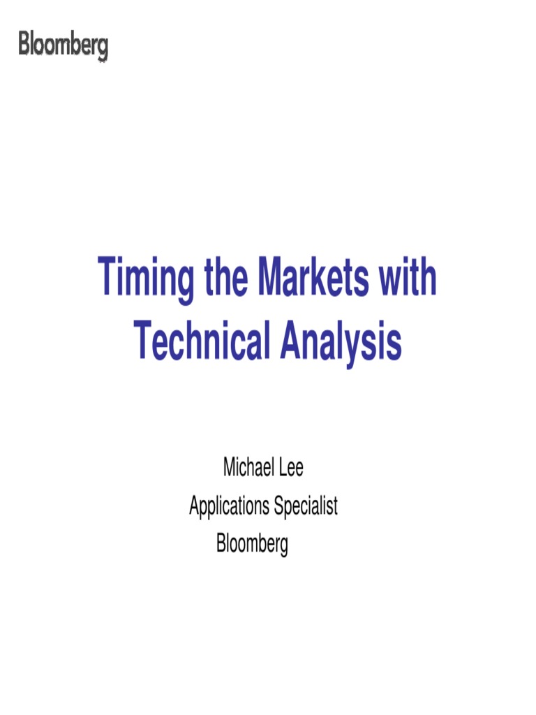 Timing The Markets With Technical Analysis: Michael Lee Applications Specialist Bloomberg | PDF ...