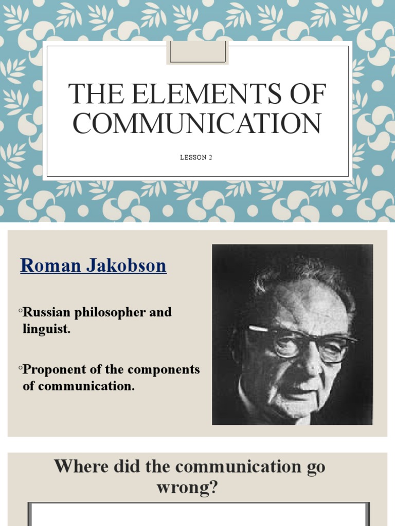The Elements of Communication: A Breakdown of Roman Jakobson's Model of ...