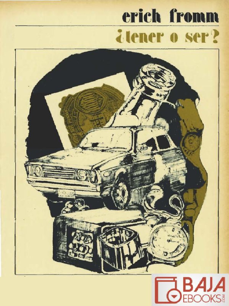 Tener o Ser - Erich Fromm PDF | PDF | Existencia | Filosofía