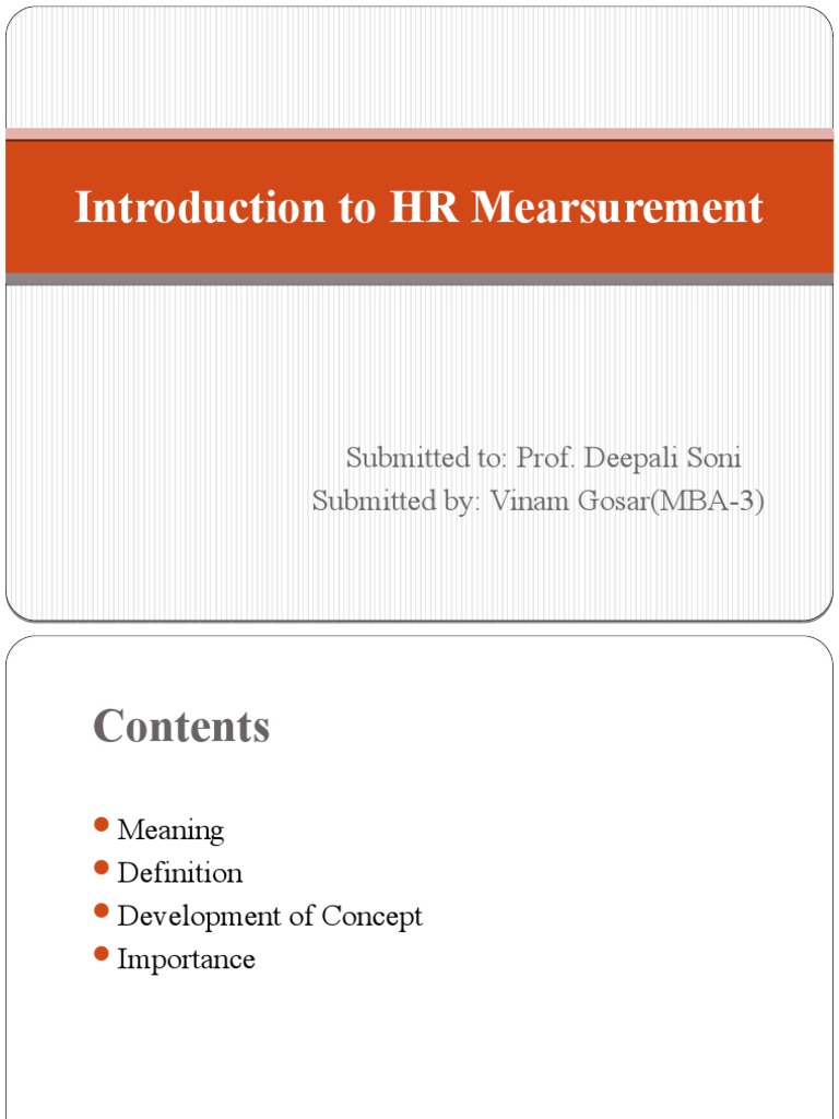 Introduction To HR Mearsurement: Submitted To: Prof. Deepali Soni Submitted By: Vinam Gosar (MBA ...