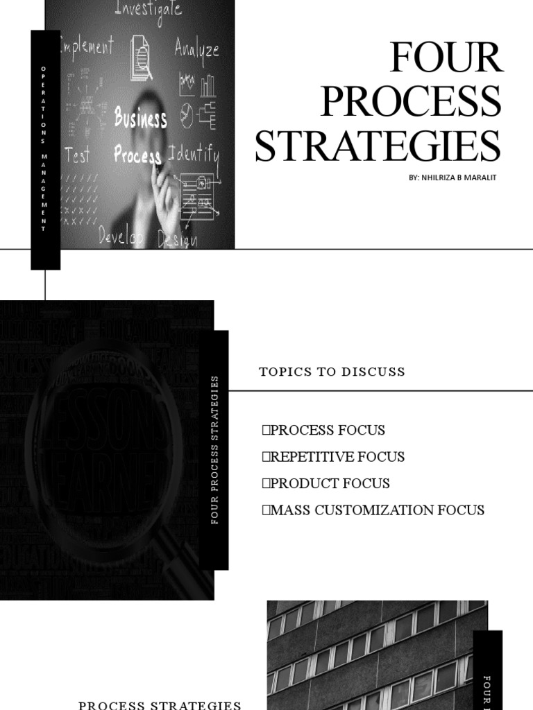 Four Process Strategies: By: Nhilriza B Maralit | PDF | Modularity | Inventory