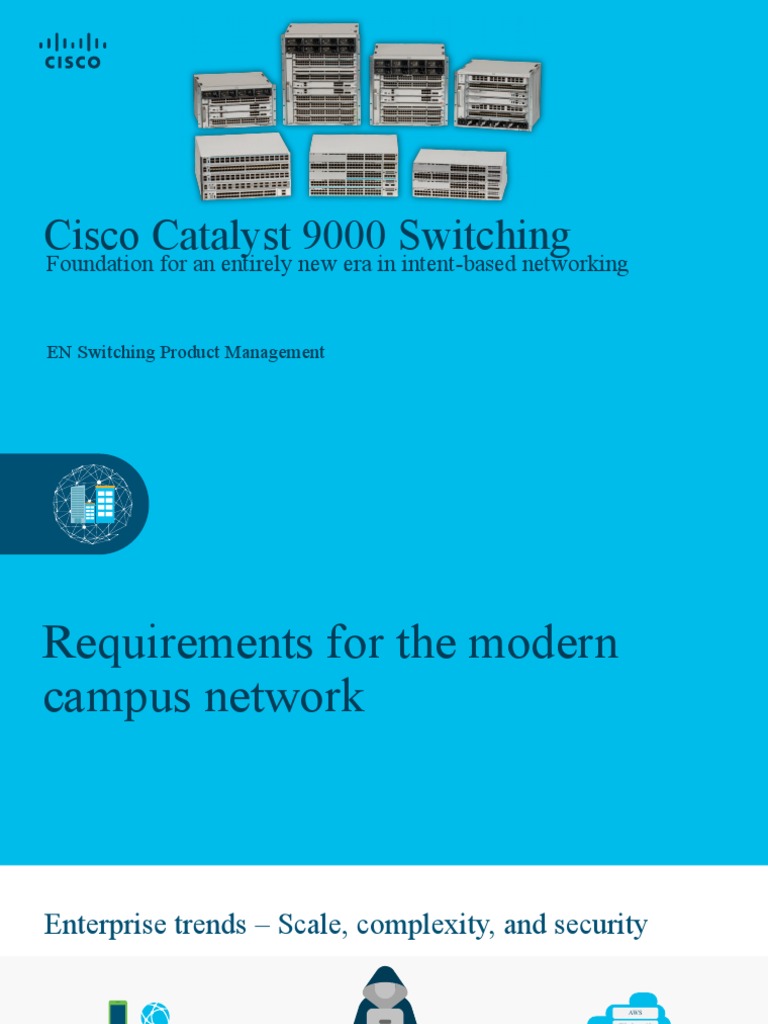 Cisco Catalyst 9000 Switching: Foundation For An Entirely New Era in Intent-Based Networking ...
