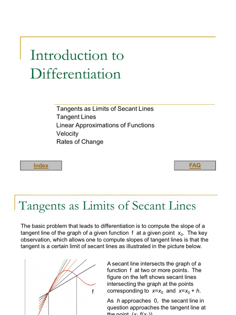 Tangents As Limits of Secant Lines Tangent Lines Linear Approximations of Functions Velocity ...
