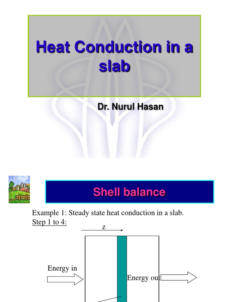 Heat Conduction in A Slab: Dr. Nurul Hasan | PDF | Thermal Conduction ...