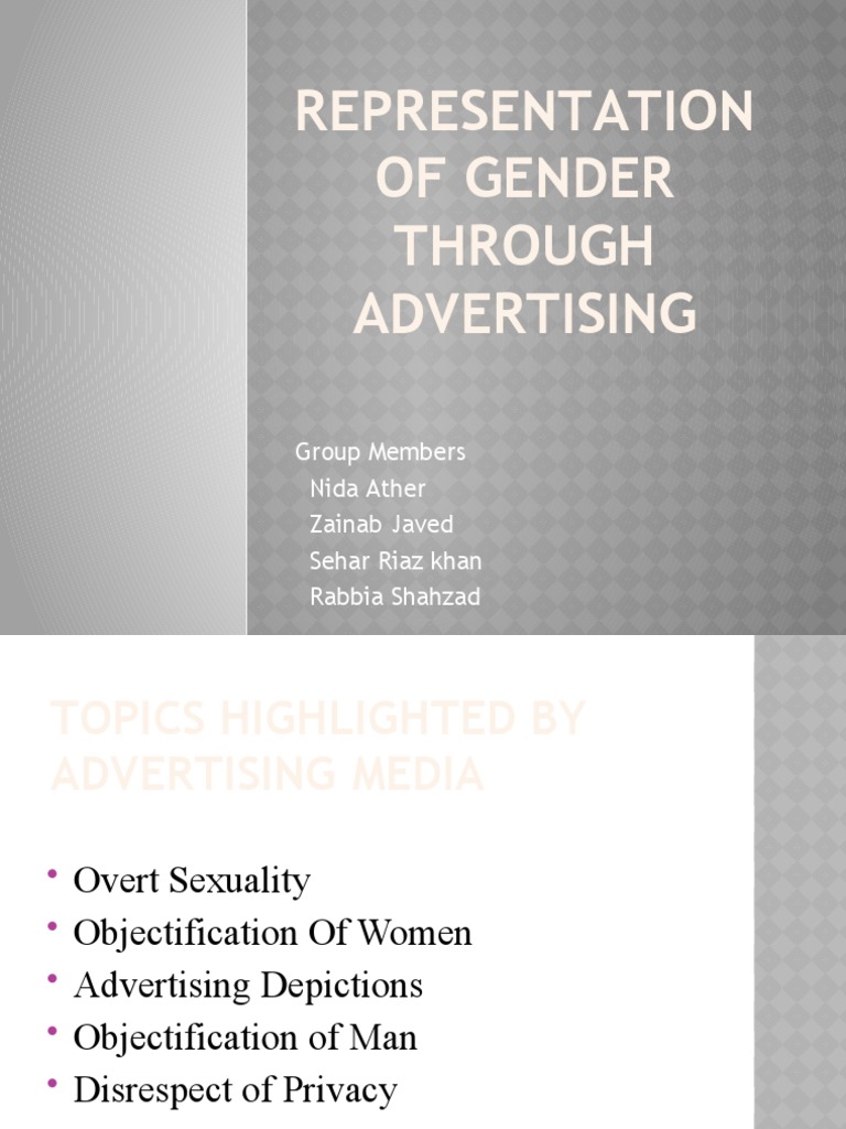 Representation of Gender Through Advertising: Group Members Nida Ather ...