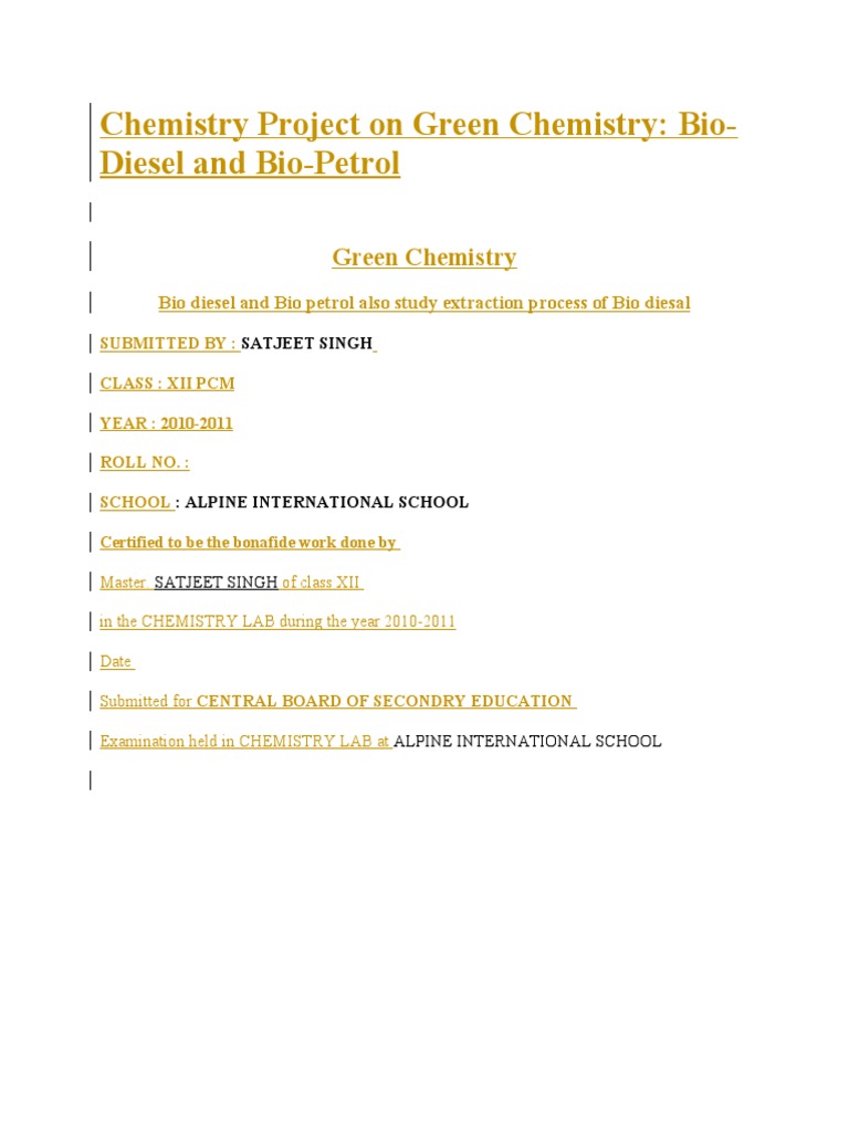 Chemistry Project On Green Chemistry: Bio-Diesel and Bio-Petrol ...