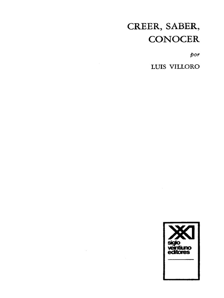 Villoro Creer Saber Conocer. Capítulo 3. Definición de Creencia | PDF ...