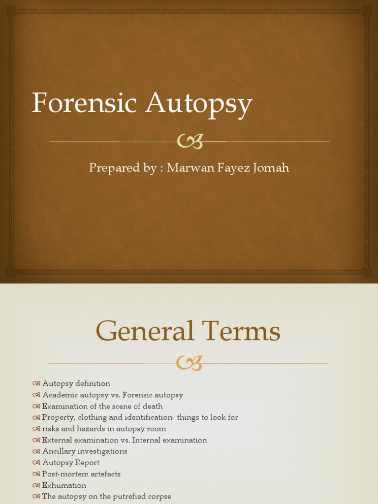 Forensic Autopsy: Prepared By: Marwan Fayez Jomah | PDF | Autopsy ...