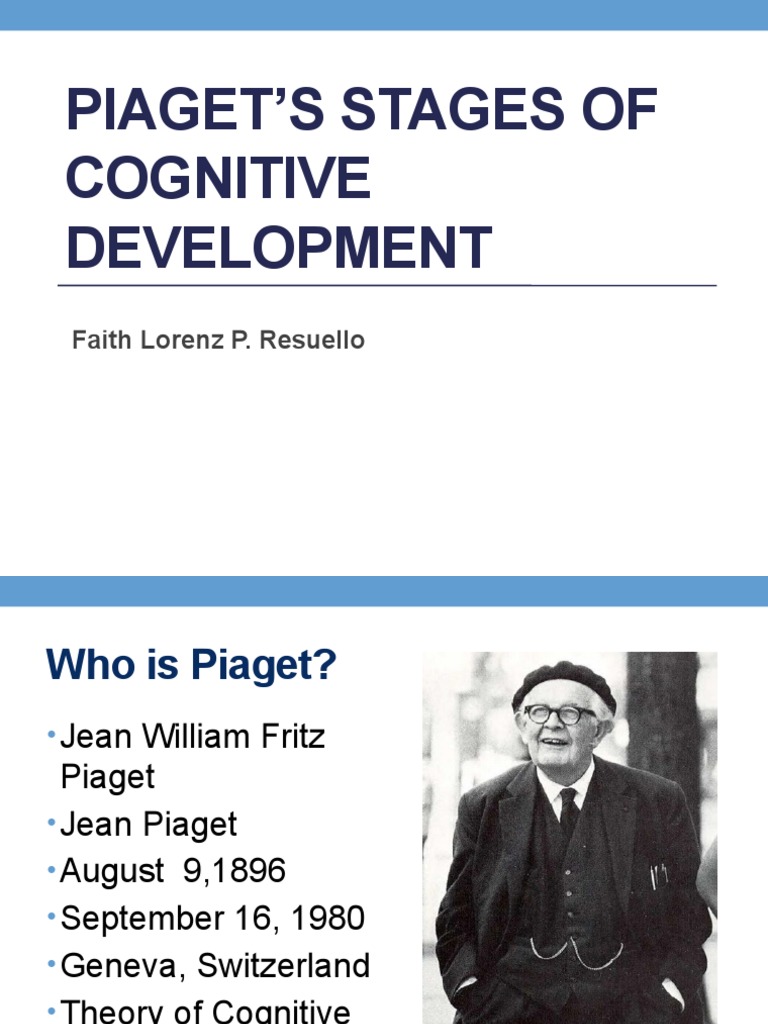 Piaget'S Stages of Cognitive Development: Faith Lorenz P. Resuello ...