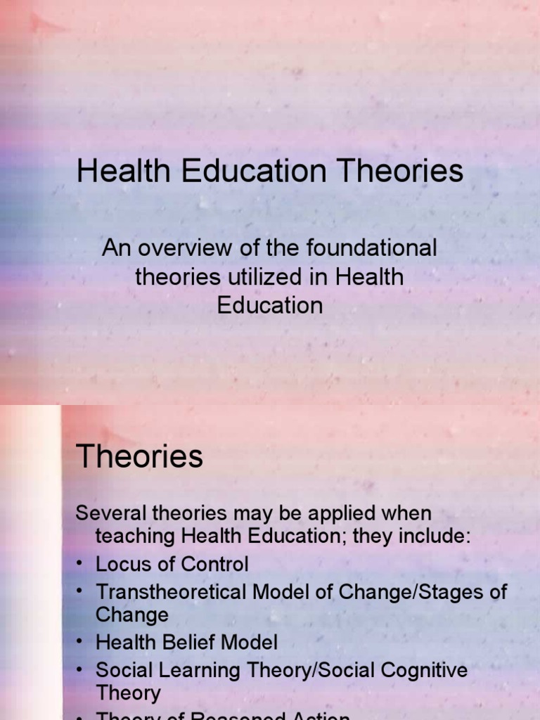 An Overview of The Foundational Theories Utilized in Health Education ...
