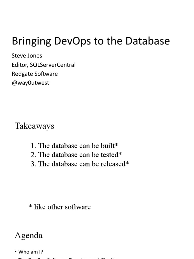 Bringing Devops To The Database: Steve Jones Editor, Sqlservercentral ...
