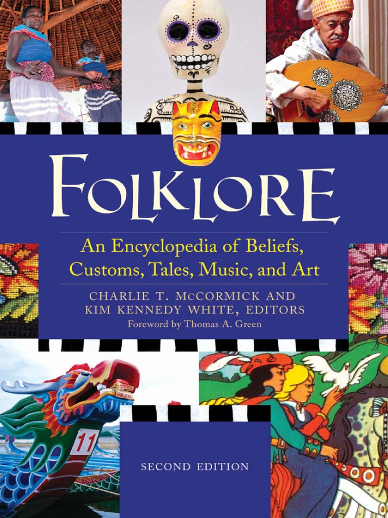 Folklore - An Encyclopedia of Beliefs, Customs, Tales, Music, and Art ...