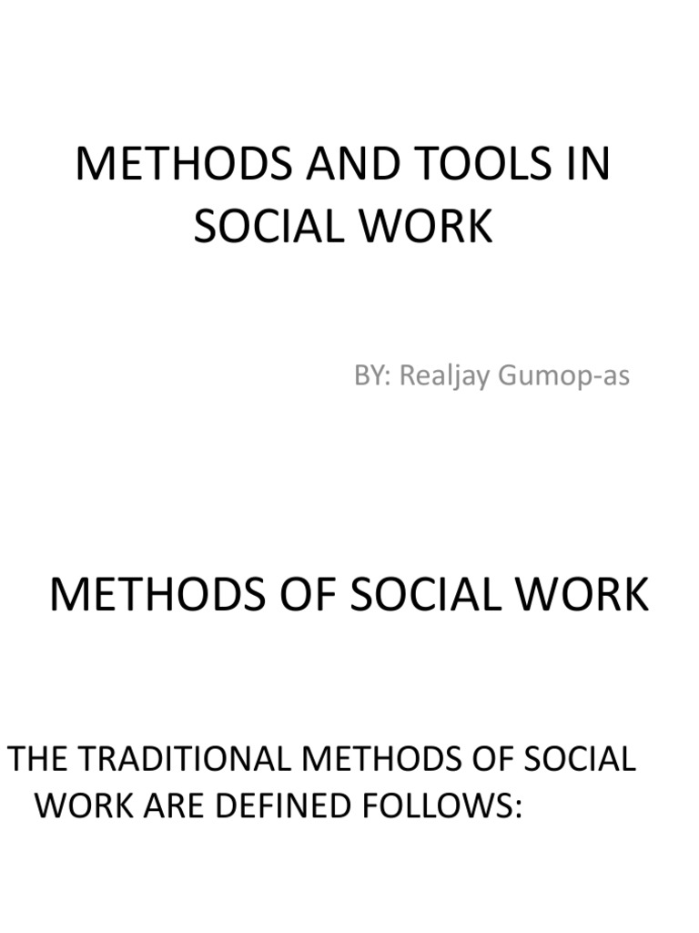 Methods and Tools in Social Work: BY: Realjay Gumop-As | PDF | Social ...