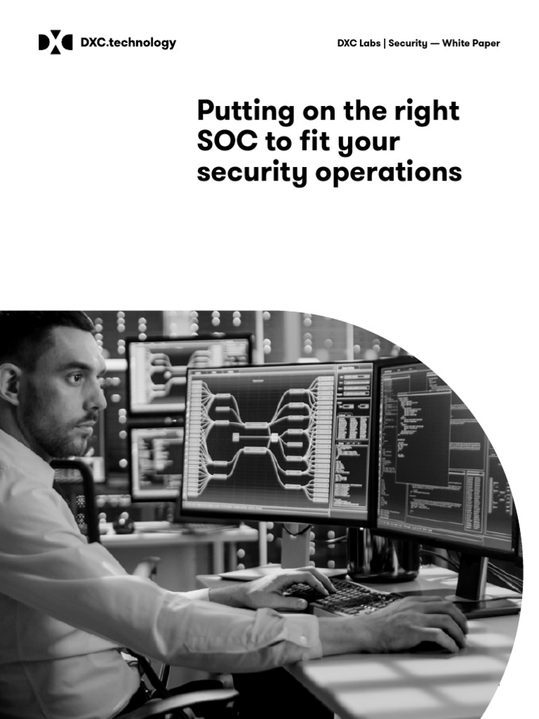 DXC-Security-Putting On The Right SOC To Fit Your Security Operations ...