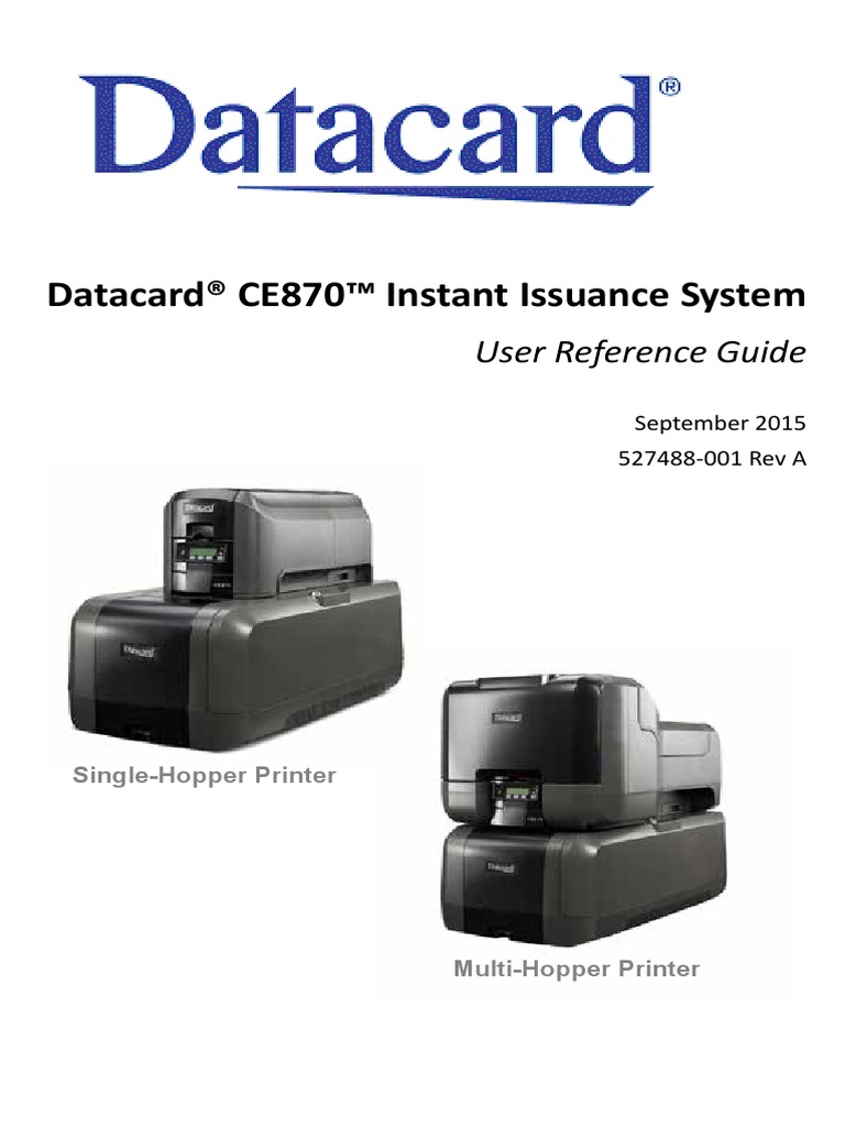 Datacard® CE870™ Instant Issuance System: User Reference Guide | PDF ...