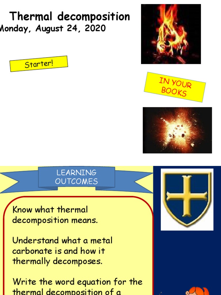 Thermal Decomposition: I Think Thermal Means.. I Think Decomposition ...