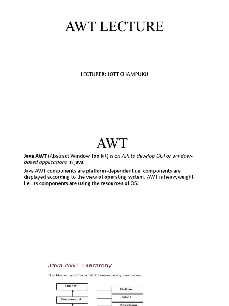 Awt Lecture: Lecturer: Lott Champuku | PDF | Class (Computer Programming) | Computer Programming