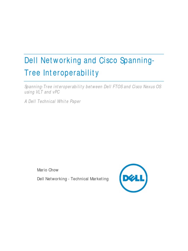Dell Networking and Cisco Spanning Tree Interoperability PDF | PDF ... Dell Networking and Cisco Spanning Tree Interoperability PDF | PDF ...