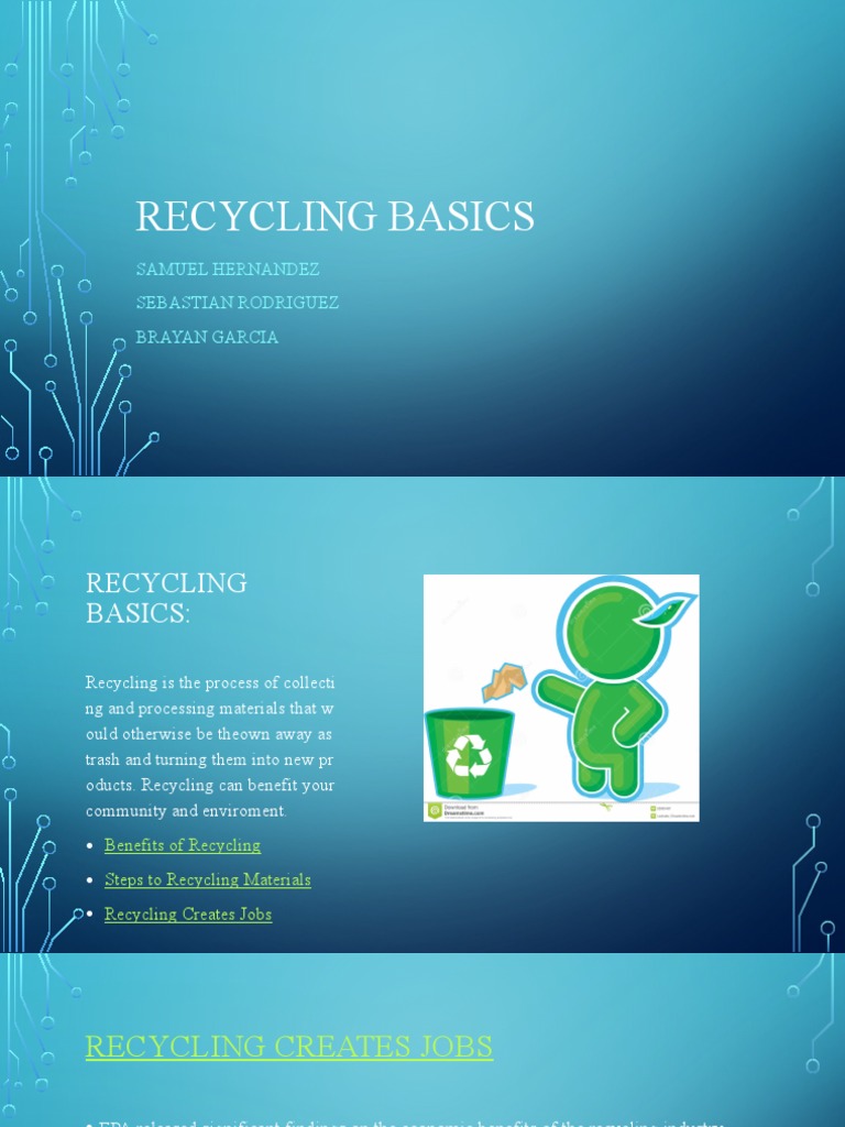 Recycling Basics: Samuel Hernandez Sebastian Rodriguez Brayan Garcia ...