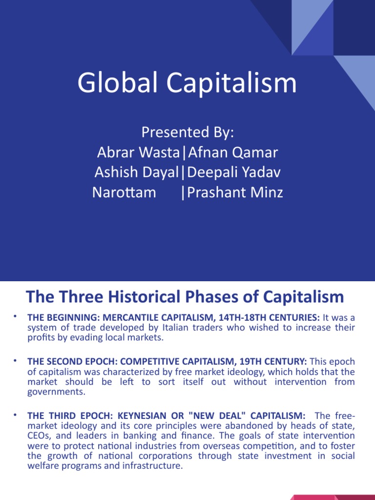Global Capitalism: Presented By: Abrar Wasta - Afnan Qamar Ashish Dayal ...