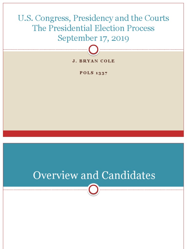 U.S. Congress, Presidency and The Courts The Presidential Election ...