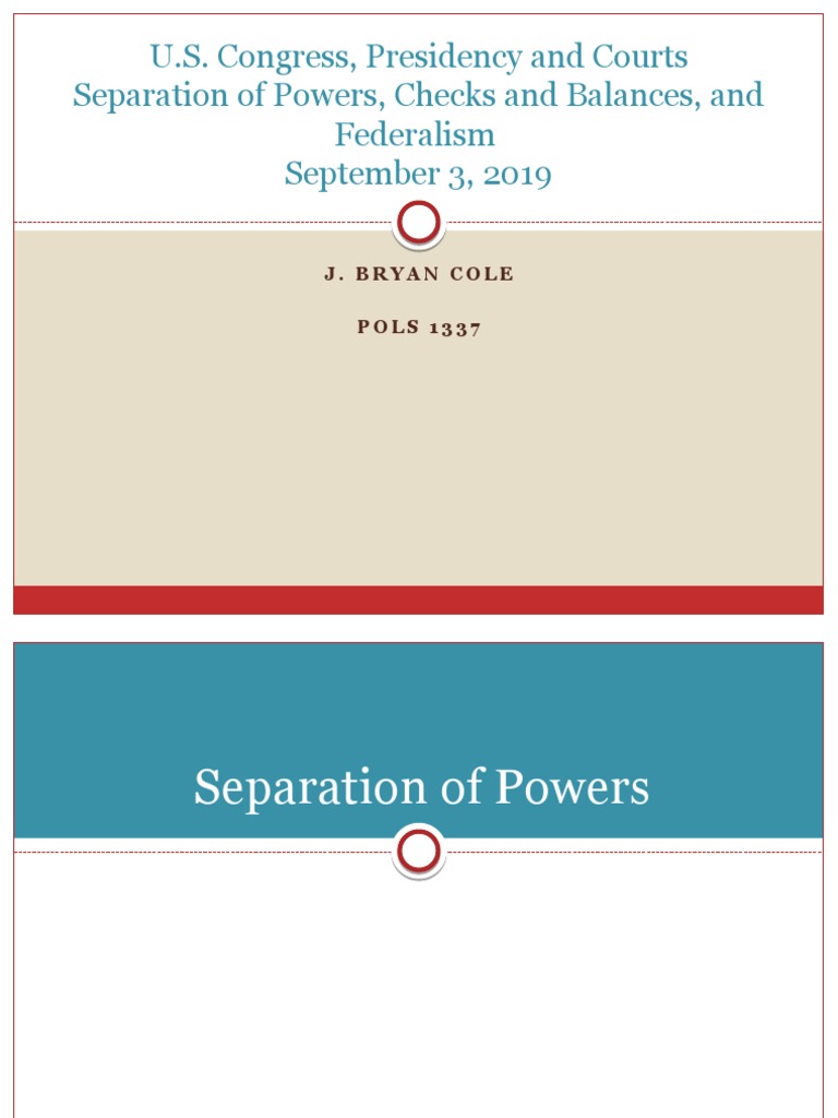 U.S. Congress, Presidency and Courts Separation of Powers, Checks and ...