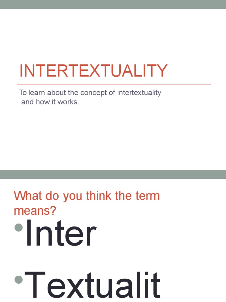 Intertextuality: To Learn About The Concept of Intertextuality and How ...