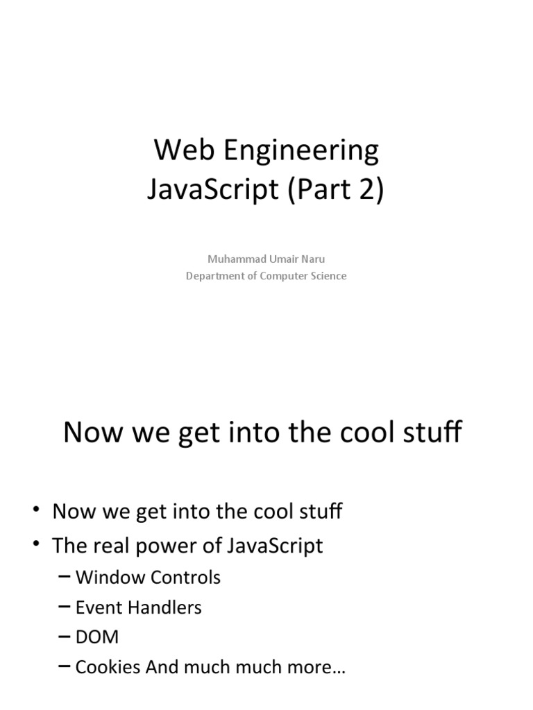 Web Engineering Javascript (Part 2) : Muhammad Umair Naru Department of Computer Science | PDF ...
