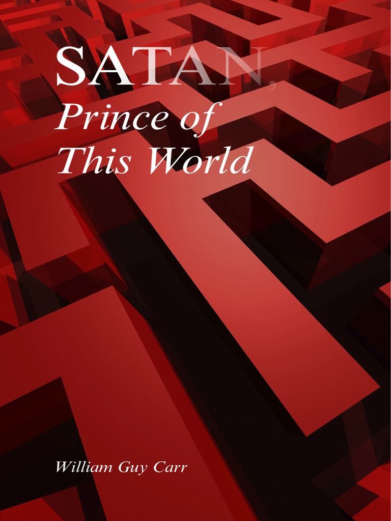 Satan Prince of This World by William Guy Carr PDF | PDF | Mythology ...
