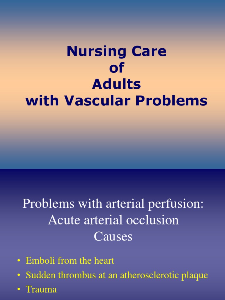Nursing Care of Adults With Vascular Problems | PDF | Vein | Angiology