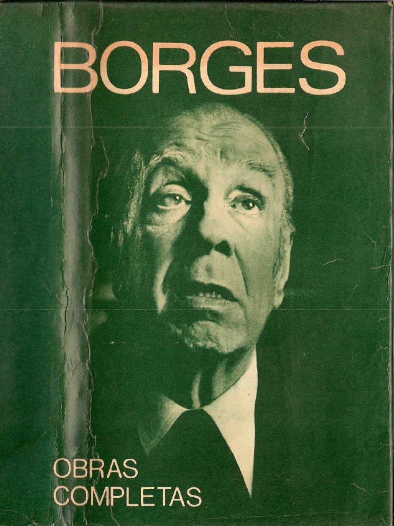 Jorge Luis Borges Obras Completas Tomo I PDF | PDF