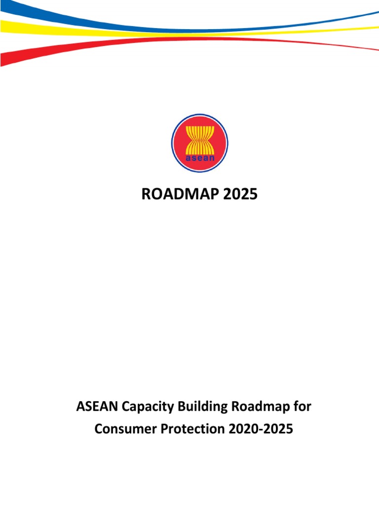 ROADMAP 2025: ASEAN Capacity Building Roadmap For Consumer Protection ...