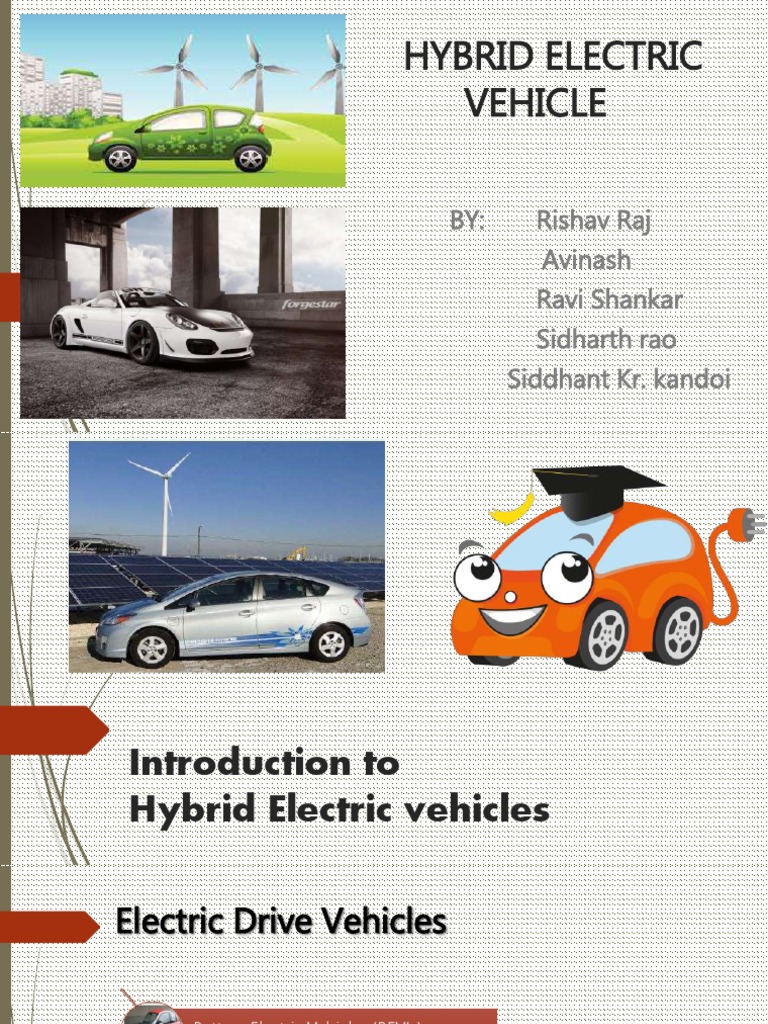 Hybrid Electric Vehicle: BY: Rishav Raj Avinash Ravi Shankar Sidharth ...