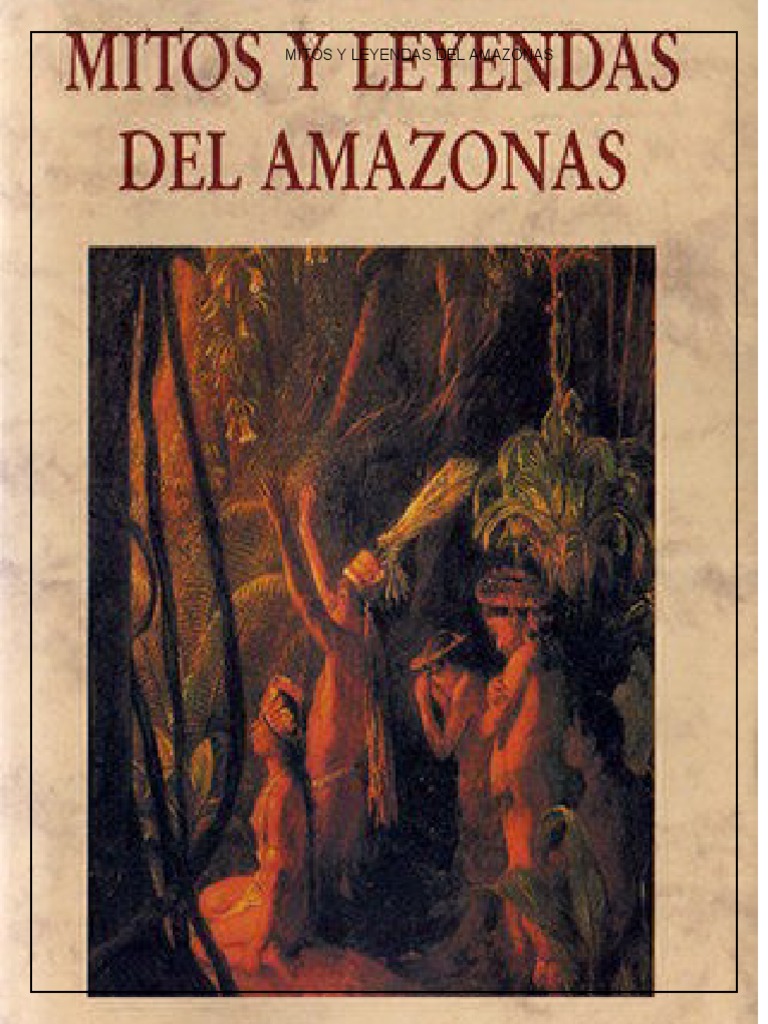 Mitos y Leyendas Del Amazonas | PDF
