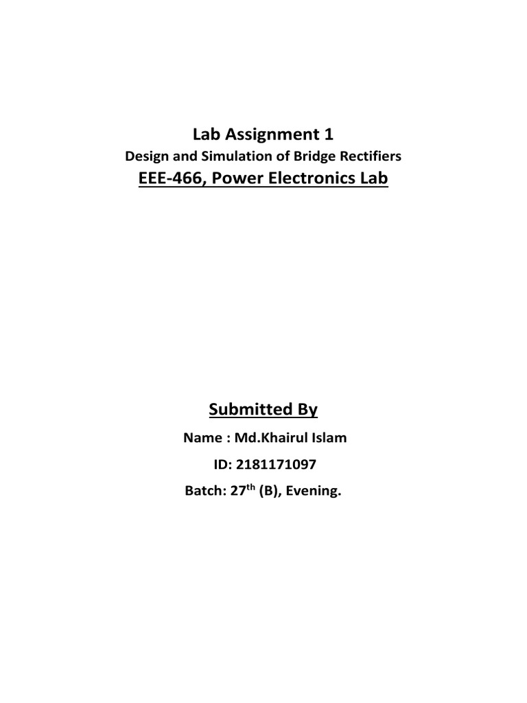 Lab Assignment 1 EEE-466, Power Electronics Lab: Design and Simulation of Bridge Rectifiers ...