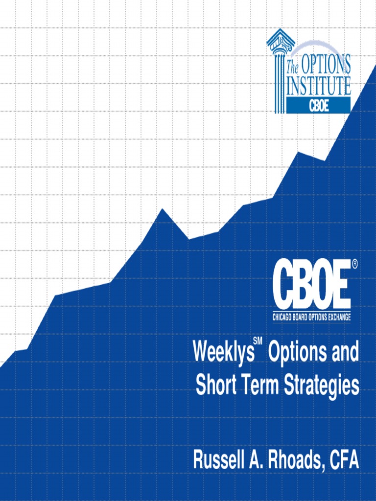 Weeklys Options and Short Term Strategies: Russell A. Rhoads, CFA | PDF ...