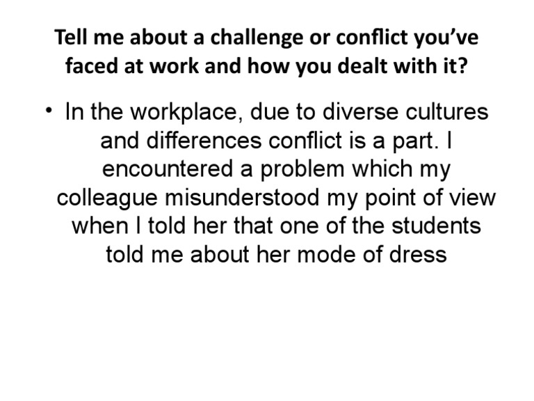 Tell Me About A Challenge or Conflict You've Faced at Work and How You ...