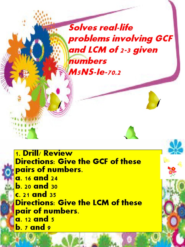 Solves Real-Life Problems Involving GCF and LCM of 2-3 Given Numbers ...