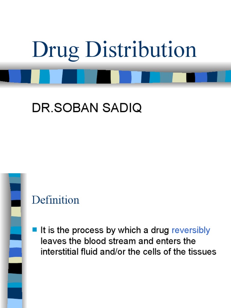 Drug Distribution: DR - Soban Sadiq | PDF | Medicinal Chemistry ...