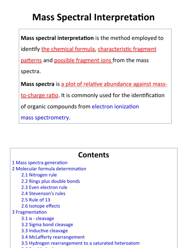 Mass spectral interpretation is the method employed to | Chemistry ...