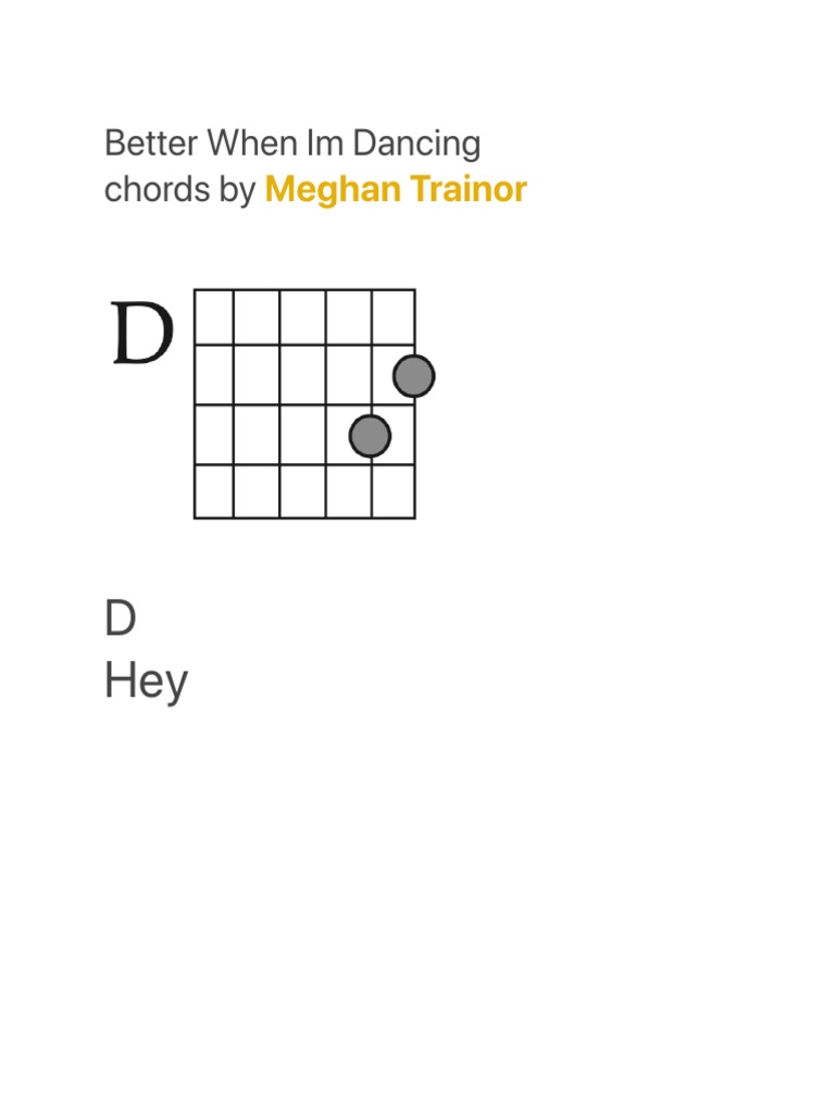 Better When Im Dancing Chords by Meghan Trainor PDF | PDF