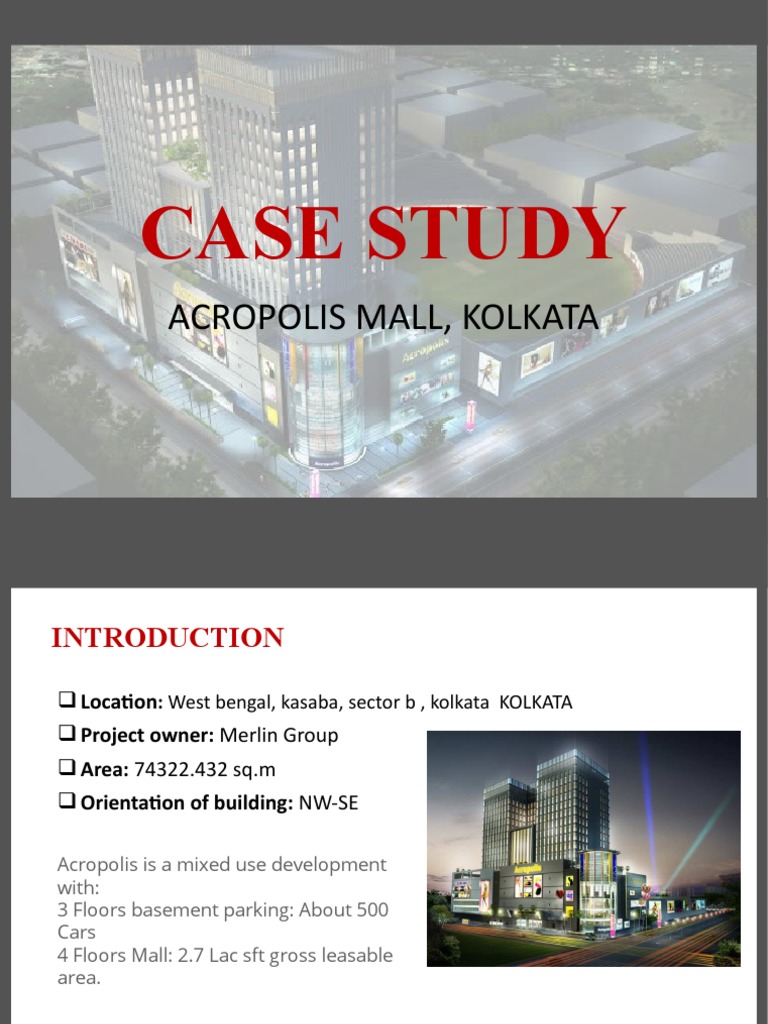Acropolis Mall, Kolkata: A Case Study of the Location, Facilities, Design, and Systems of a ...
