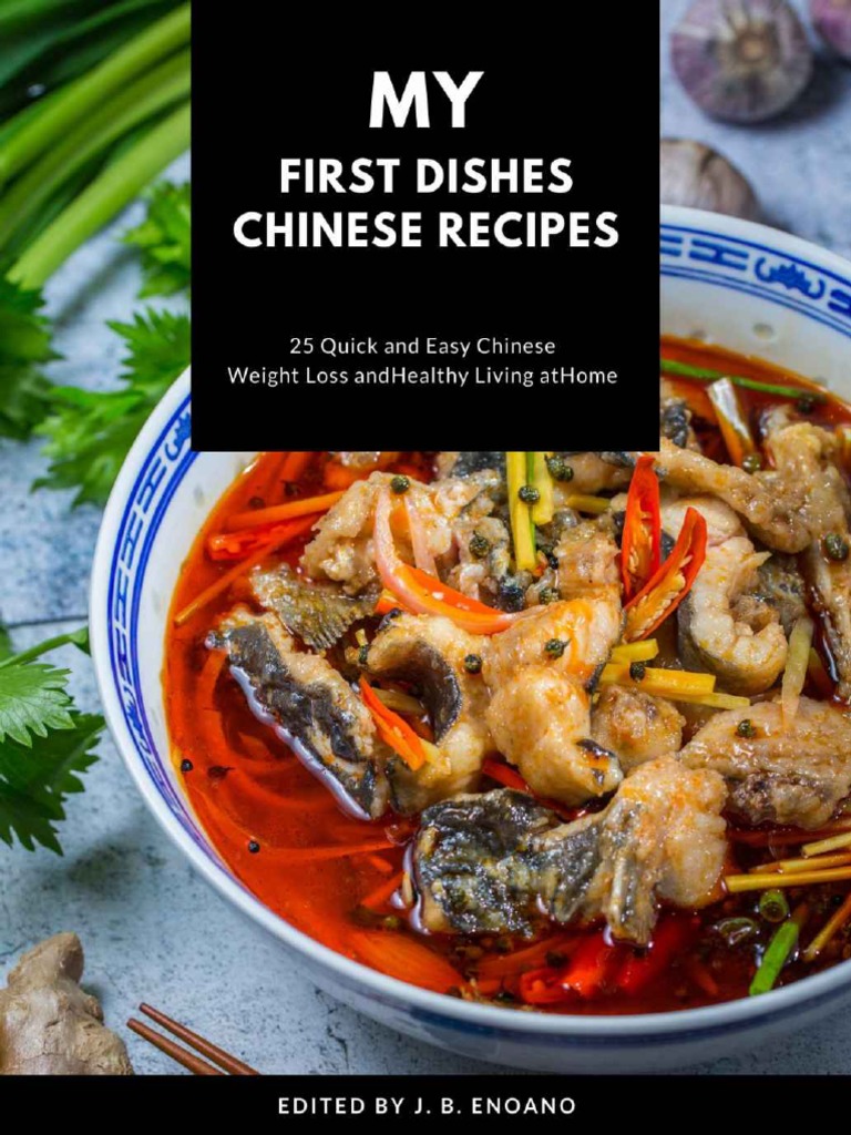My First Dishes Chinese Recipes - 25 Quick and Easy Chinese Cookbook ...